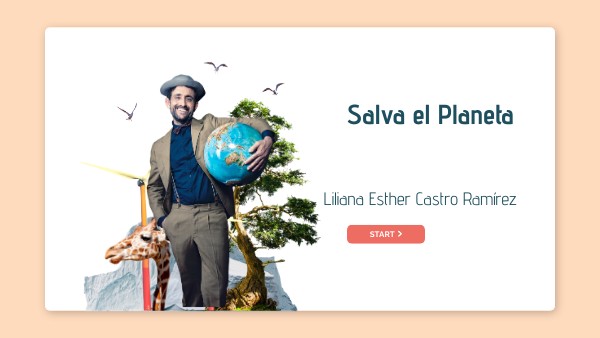 SALVA EL PLANETA YA | Genially