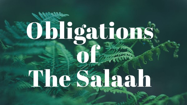 Obligations of The Salaah