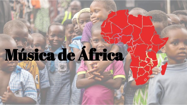 MÚSICA AFRICANA . RETO 1 | Genially