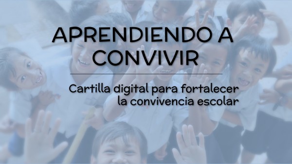 Aprendiendo a convivir | Genially