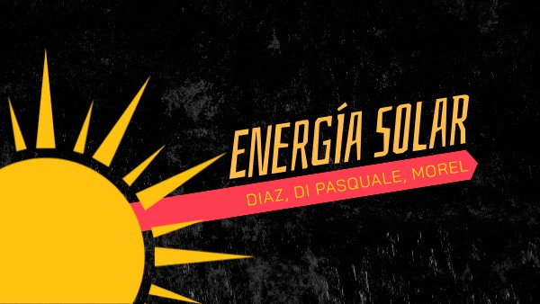 Energía Solar (Diaz, Di Pasquale, Morel)