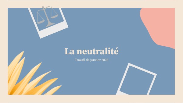 La neutralité | Genially
