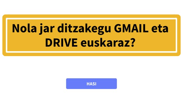 GMAIL eta DRIVE EUSKARAZ