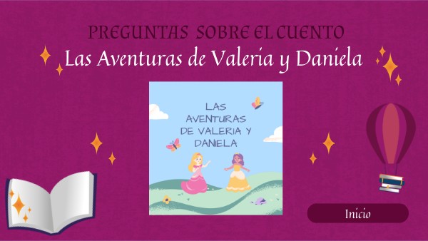 LAS AVENTURAS DE VALERIA Y DANIELA | Genially