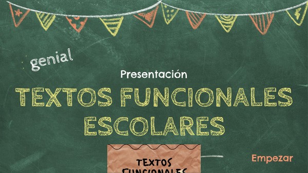 TEXTOS FUNCIONALES ESCOLARES | Genially