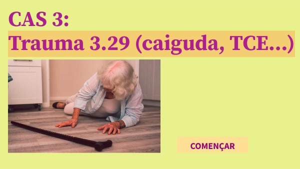 CAS 3: trauma 3.29 | Genially