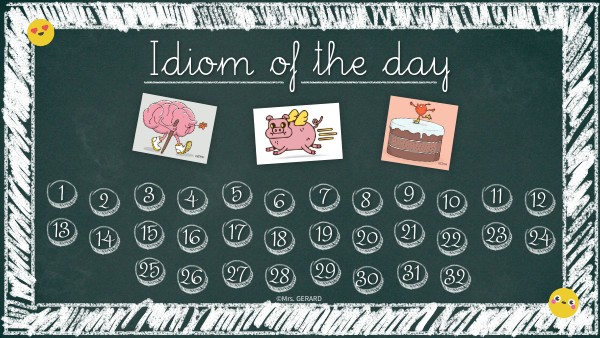 Idiom of the day | Genially