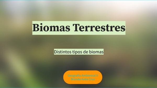 Biomas Terrestres | Genially