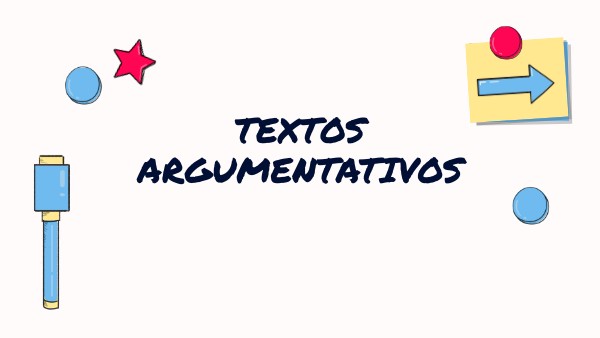TEXTOS ARGUMENTATIVOS | Genially