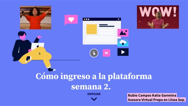 Como ingreso a la plataforma semana 2. | Genially