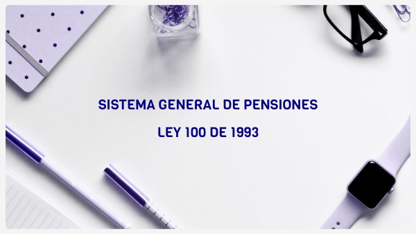 PRESENTACIÓN SISTEMA GENERAL DE PENSIONES. | Genially