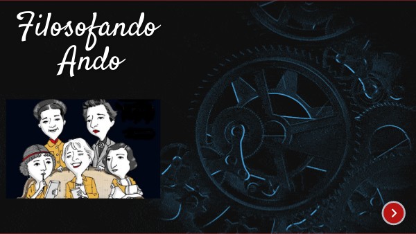 JUEGO Filosofando Ando | Genially