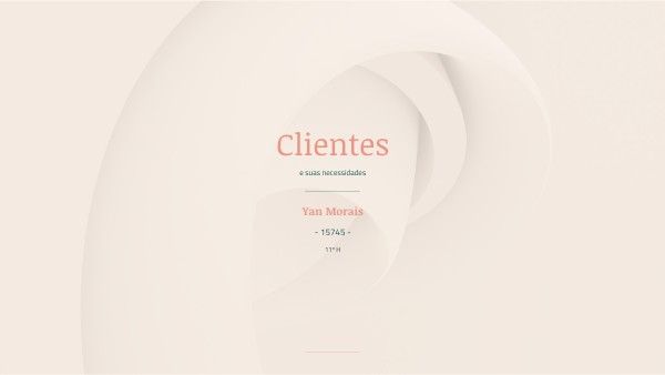 Clientes e suas necessidades