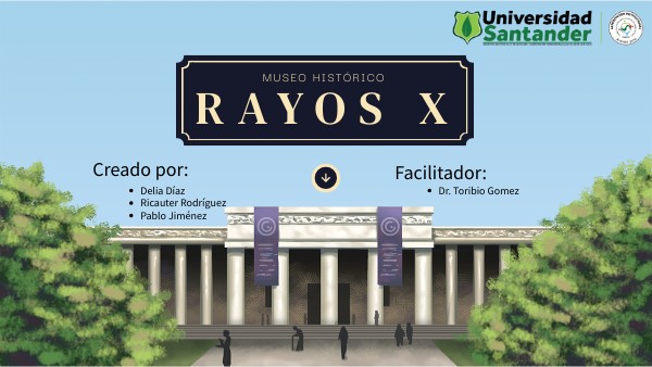 MUSEO RAYOS X | Genially