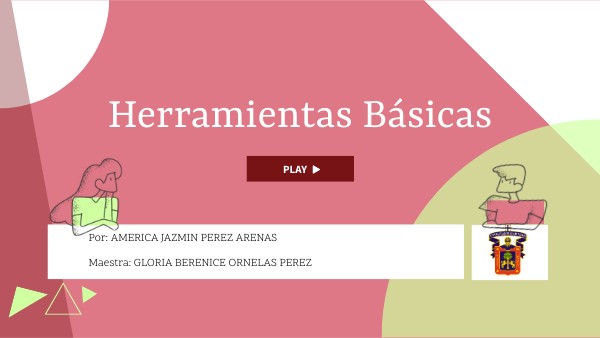 HERRAMIENTAS BASICAS | Genially