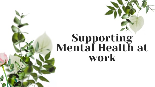 Supporting Mental Health at Work | Genially