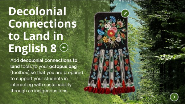 Decolonial Connections to Land in BC English 8 | Genially