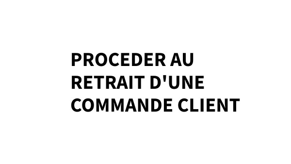 Retrait commande client internaute