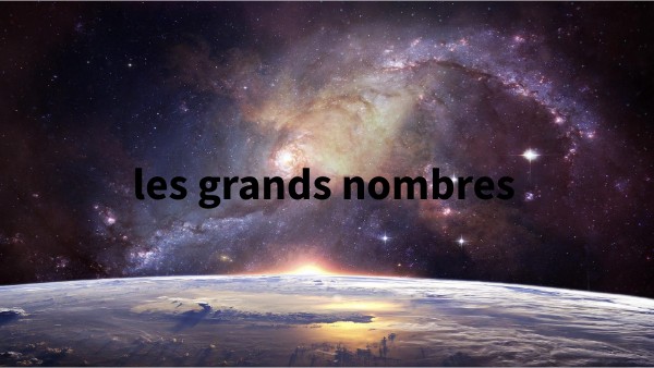 les grands nombres | Genially