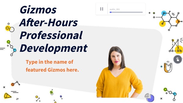 Gizmos After-Hours Example | Genially