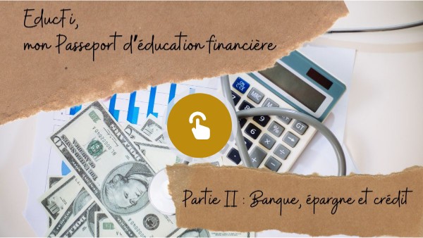 EducFi II - Banque épargne crédit | Genially