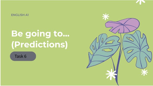 Be going to - predictions A1 | Genially