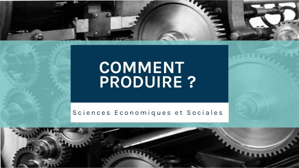 SECONDE Ordi - Comment produire