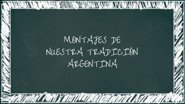 "Montaje nuestra Tradición Argentina" | Genially