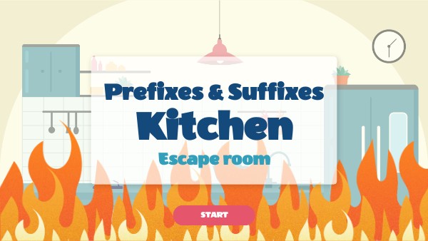 Prefixes & Suffixes KITCHEN ESCAPE | Genially