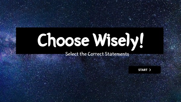 Choose Wisely!