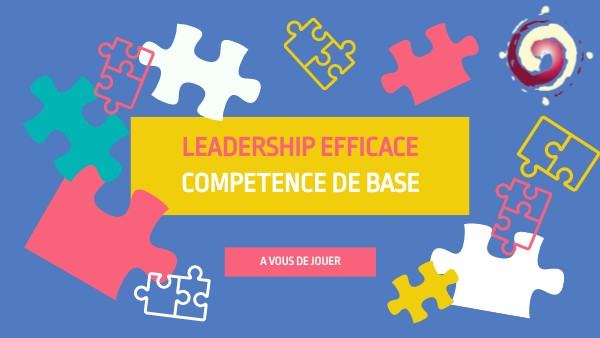FORMATION LEADERSHIP EFFICACE - COMPETENCE DE BASE | Genially