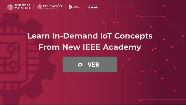 Learn In-Demand IoT Concepts From New IEEE Academy