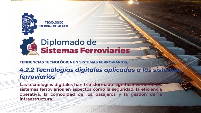 4.2.2Tecnologías digitales aplicadas a los sistemas ferroviarios | Genially