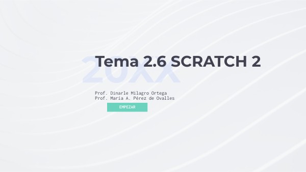 Tema 2.6 SCRATCH 2 | Genially