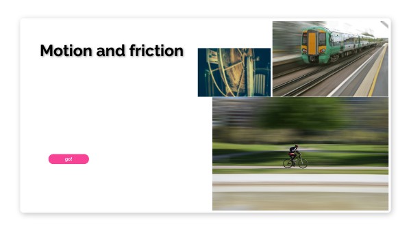 Motion and friction | Genially