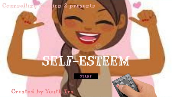 Counselling 2 presents: Self-esteem