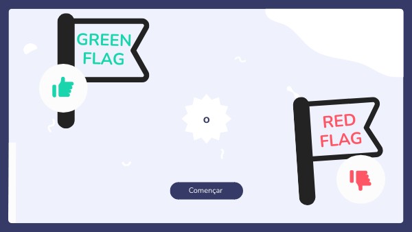 Plafó5.GREEN/RED FLAG | Genially