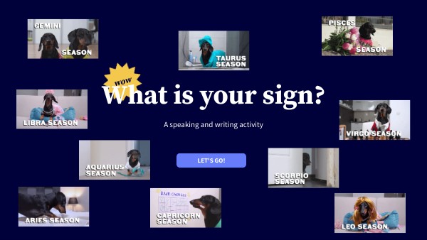 What is your sign? (first day activity) | Genially
