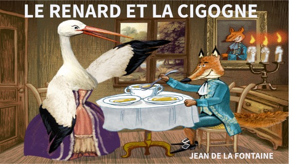 LE RENARD ET LA CIGOGNE MRW