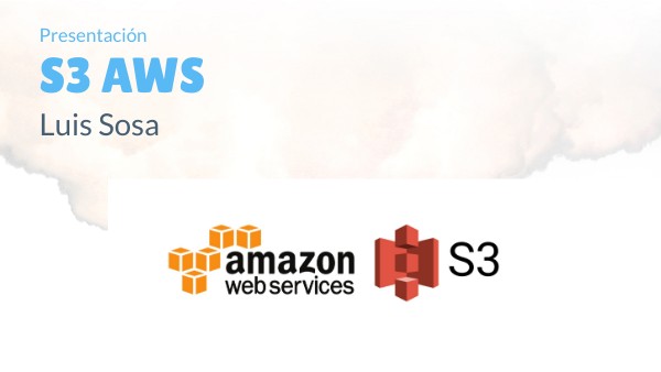 AWS S3 Luis Sosa | Genially