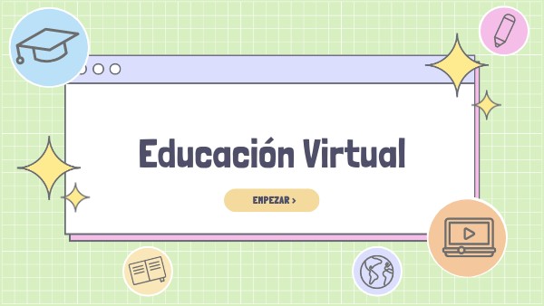 Educación Virtual | Genially