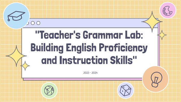 Teacher's Grammar Lab: Building English Proficiency and Instruction Sk ...