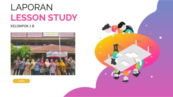 LAPORAN LESSON STUDY SD KELOMPOK B 1 | Genially