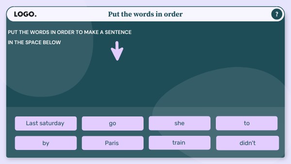 PUT THE WORDS IN ORDER | Genially
