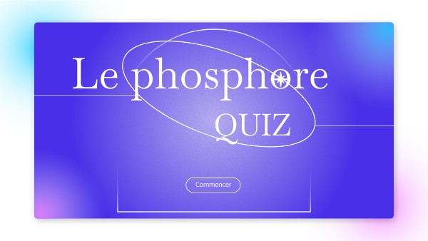 phosphore | Genially