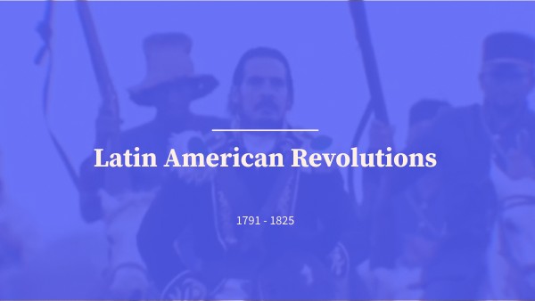 Latin American Revolutions