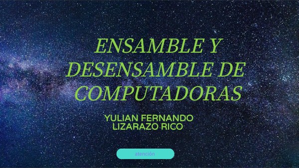 DESAMBLE Y DESENSAMBLE | Genially