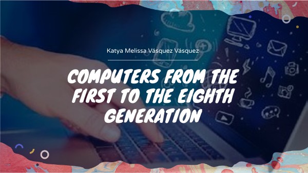 Computers from the first to the eighth generation