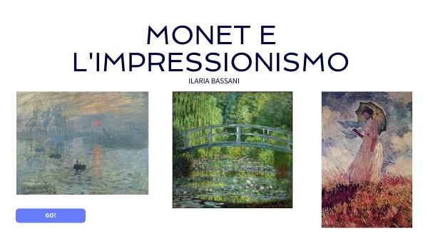CLAUDE MONET E L'IMPRESSIONISMO | Genially