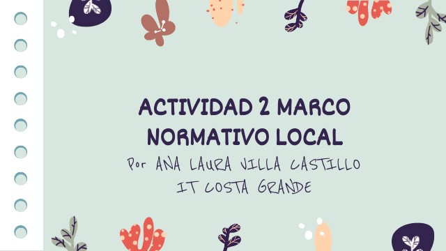 ACT 2 MARCO NORMATIVO LOCAL